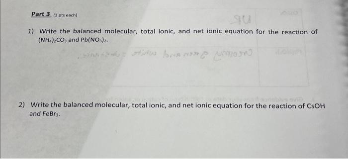 Solved 1) Write the balanced molecular, total ionic, and net | Chegg.com