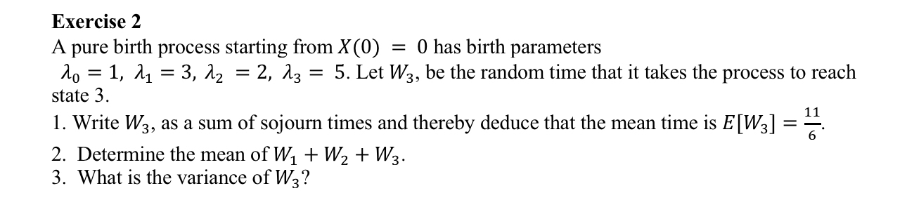 Solved Exercise 2A pure birth process starting from x(0)=0 | Chegg.com