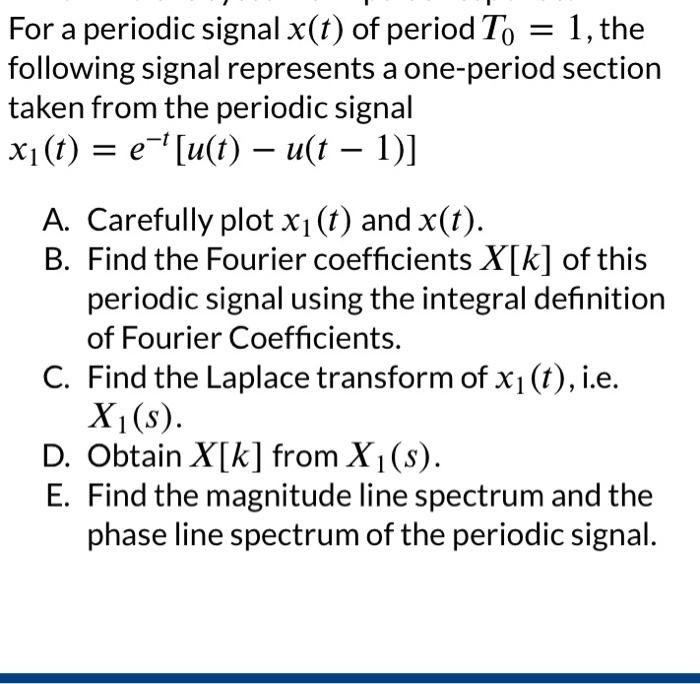 Solved For a periodic signal x(t) of period T0=1, the | Chegg.com