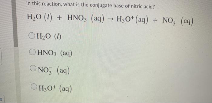 Solved In this reaction, what is the conjugate base of | Chegg.com