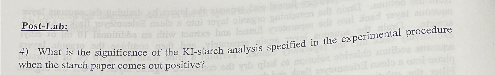 Solved Post-Lab:What is the significance of the KI-starch | Chegg.com