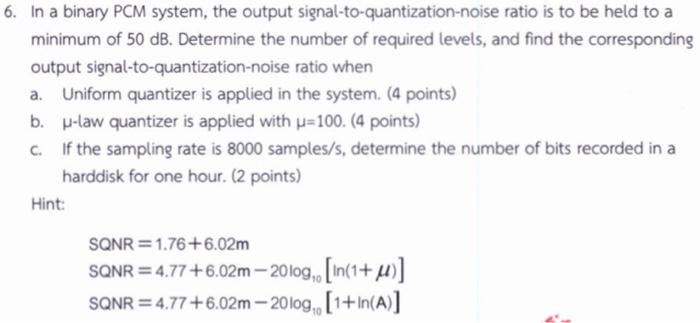 Solved 6. In a binary PCM system, the output | Chegg.com
