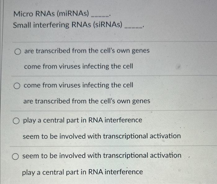 Solved Micro RNAs (miRNAs) Small interfering RNAs (siRNAs) | Chegg.com