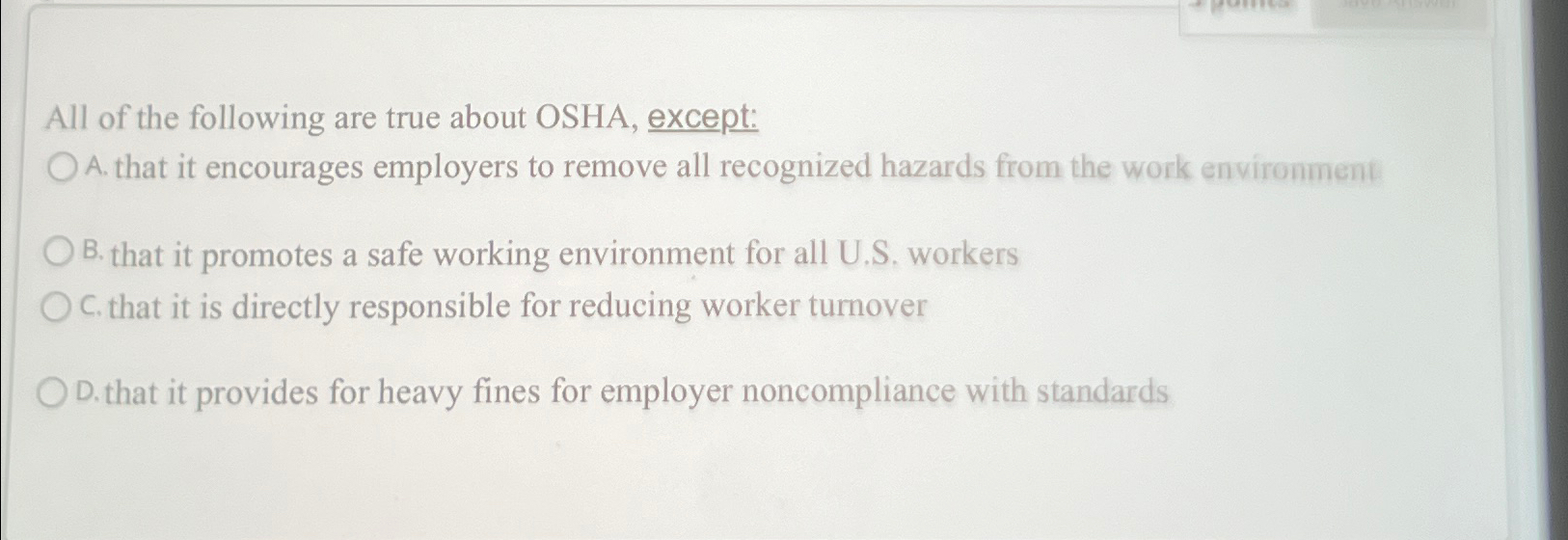Solved All of the following are true about OSHA, except:A. | Chegg.com