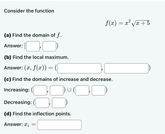 Solved Consider the function f(x)=x2x+5 (a) Find the domain | Chegg.com