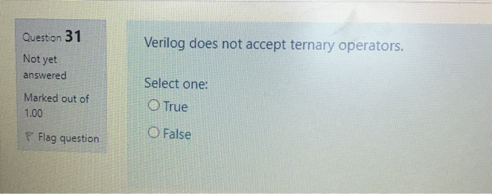 Solved Question 31 Verilog Does Not Accept Ternary