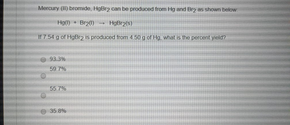 Solved Mercury (II) bromide, HgBr2 can be produced from Hg | Chegg.com