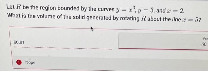 Solved Let R be the region bounded by the curves y=x3,y=3, | Chegg.com