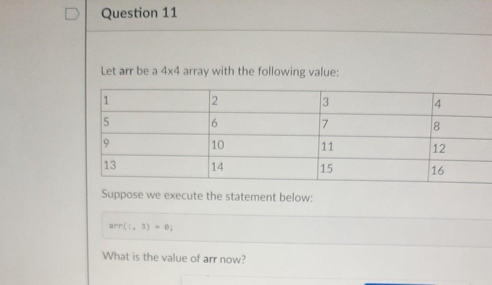 Solved D Question 11 Let arr be a 4x4 array with the | Chegg.com