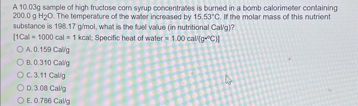 Solved A 10.03g sample of high fructose corn syrup | Chegg.com