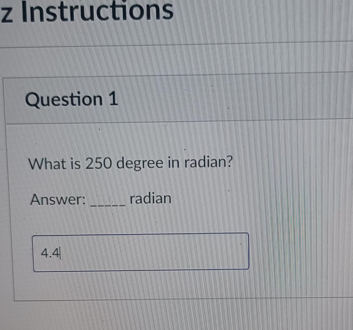 Solved z Instructions Question 1 What is 250 degree in | Chegg.com