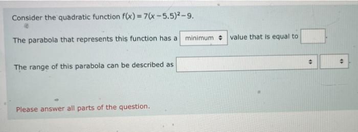 Solved Consider the quadratic function f(x)=7(x−5.5)2−9 The | Chegg.com