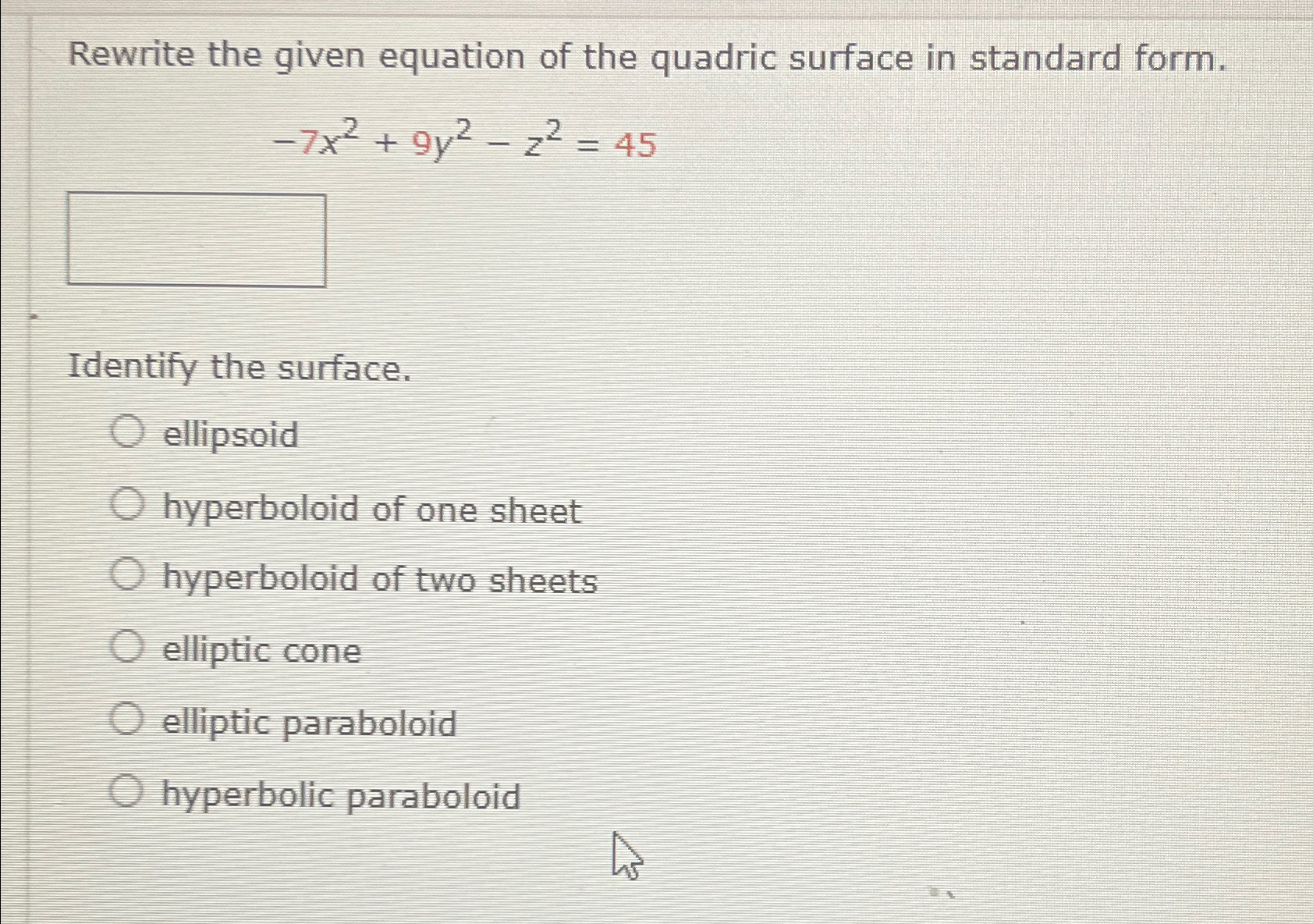 Solved Rewrite the given equation of the quadric surface in | Chegg.com