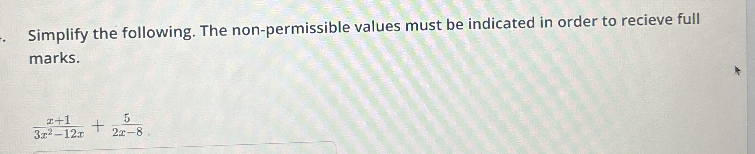 Solved Simplify the following. The non-permissible values | Chegg.com