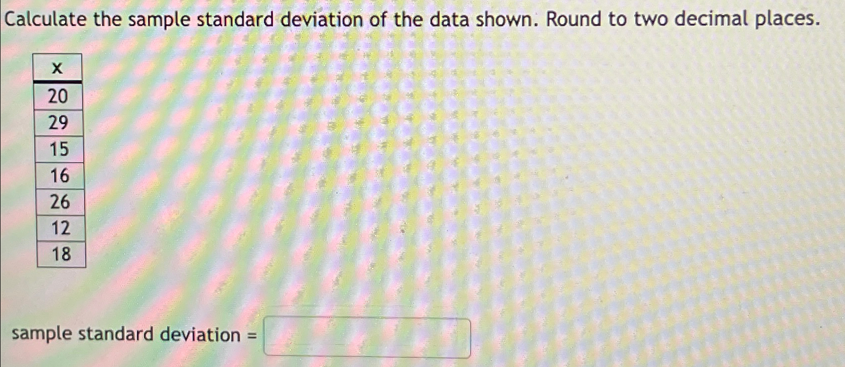 Solved Calculate the sample standard deviation of the data | Chegg.com