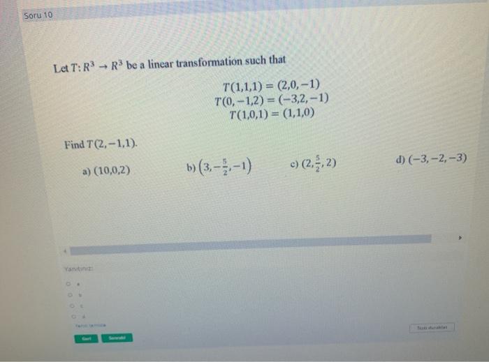 Solved Soru 10 Let T: R3 R3 be a linear transformation such | Chegg.com