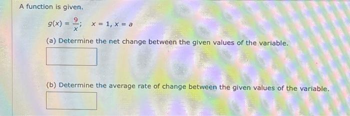Solved A function is given. g(x)=x9;x=1,x=a (a) Determine | Chegg.com