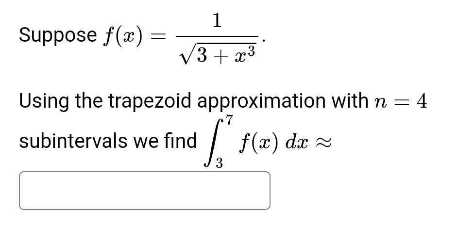 Solved Suppose f(x)=13+x32.Using the trapezoid approximation | Chegg.com