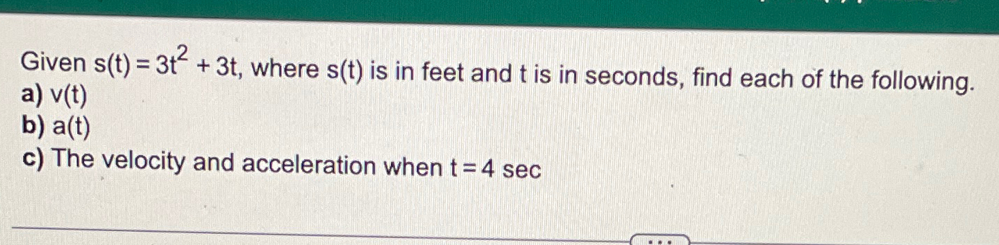 Solved Given s(t)=3t2+3t, ﻿where s(t) ﻿is in feet and t ﻿is | Chegg.com
