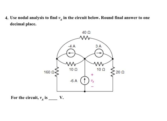 Solved Use nodal analysis to find vx in the circuit below. | Chegg.com