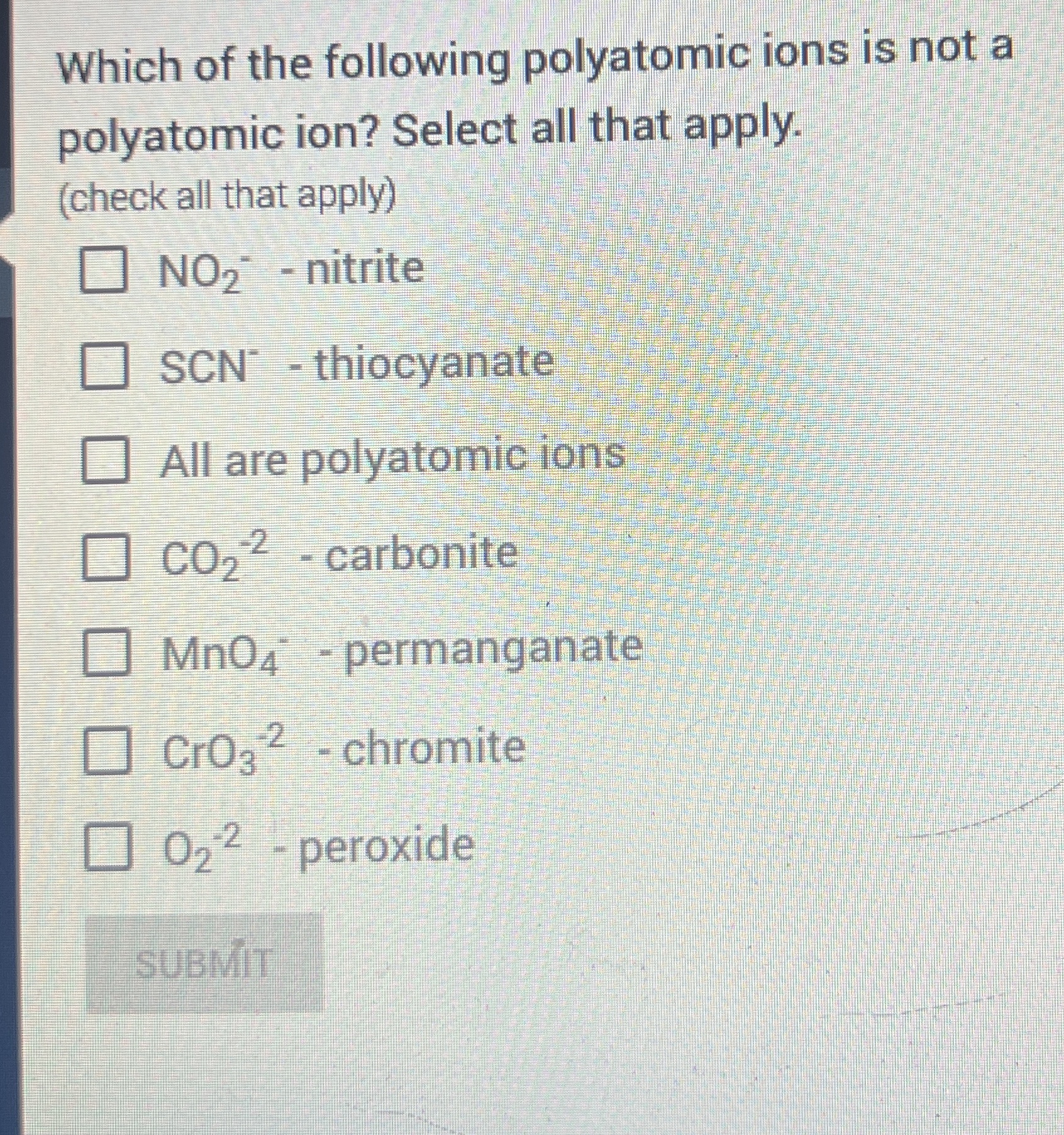 Solved Which of the following polyatomic ions is not a | Chegg.com