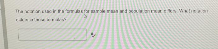 Solved The notation used in the formulas for sample mean and | Chegg.com
