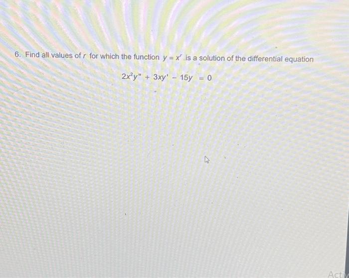 Solved 6. Find all values of r for which the function y=xr | Chegg.com