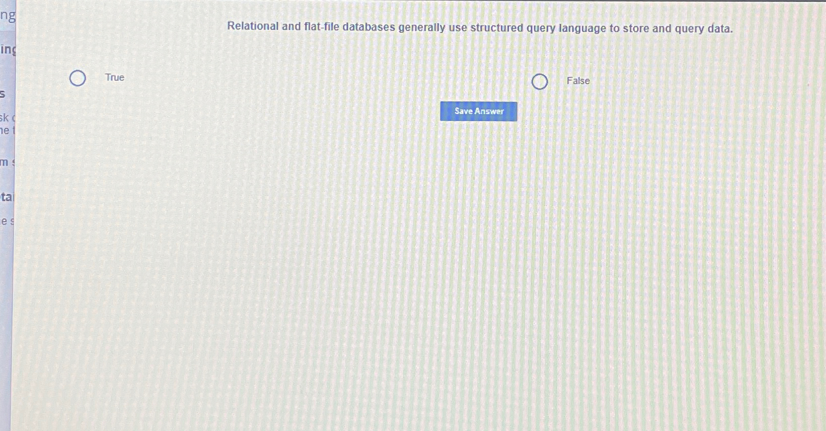 Solved Relational and flat-file databases generally use | Chegg.com