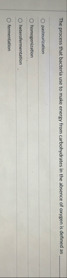 Solved The process that bacteria use to make energy from | Chegg.com