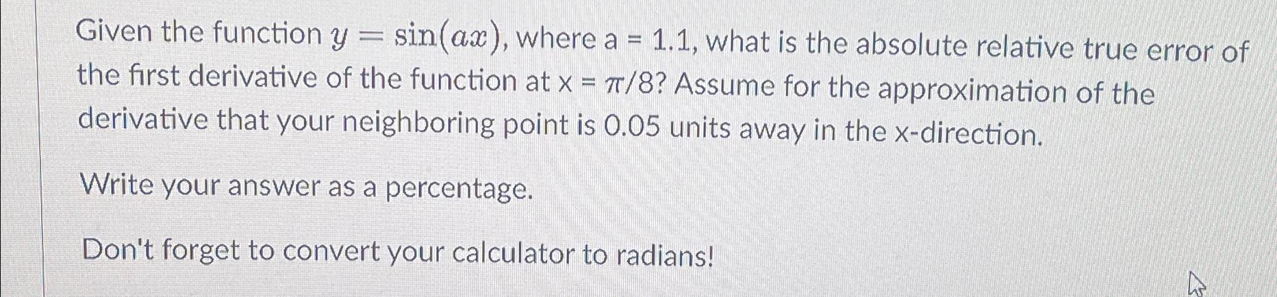 Solved Given the function y=sin(ax), where a=1.1, what is | Chegg.com
