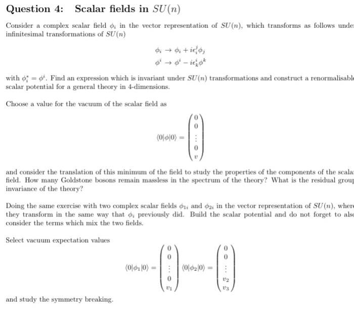 Solved Question 4: Scalar fields in SU(n) Consider a complex | Chegg.com