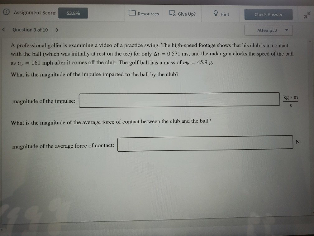 Solved Assignment Score: 53.8% Resources [ Give Up? Hint | Chegg.com