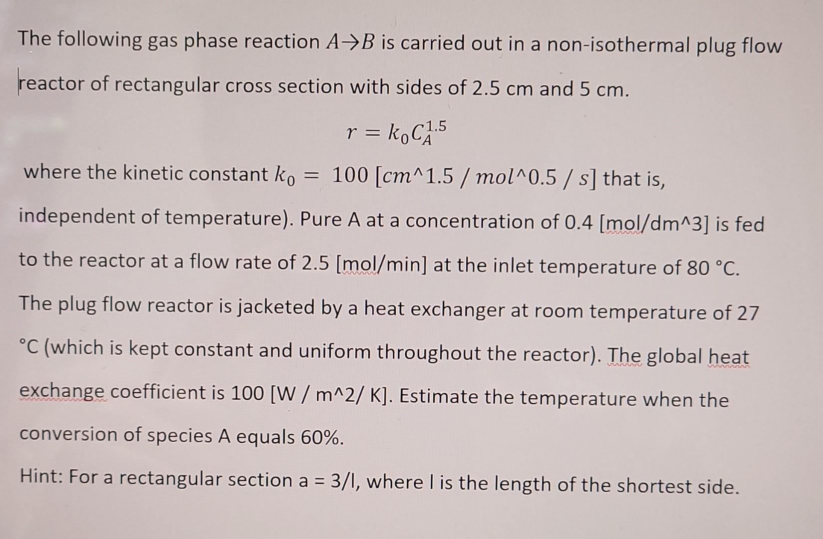 Solved The following gas phase reaction AB is carried out in | Chegg.com