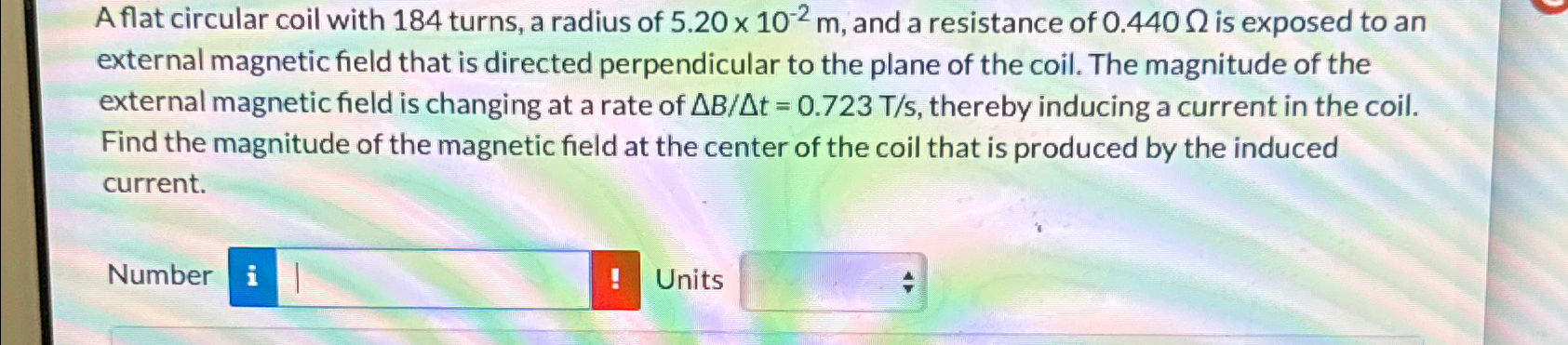 Solved A flat circular coil with 184 ﻿turns, a radius of | Chegg.com