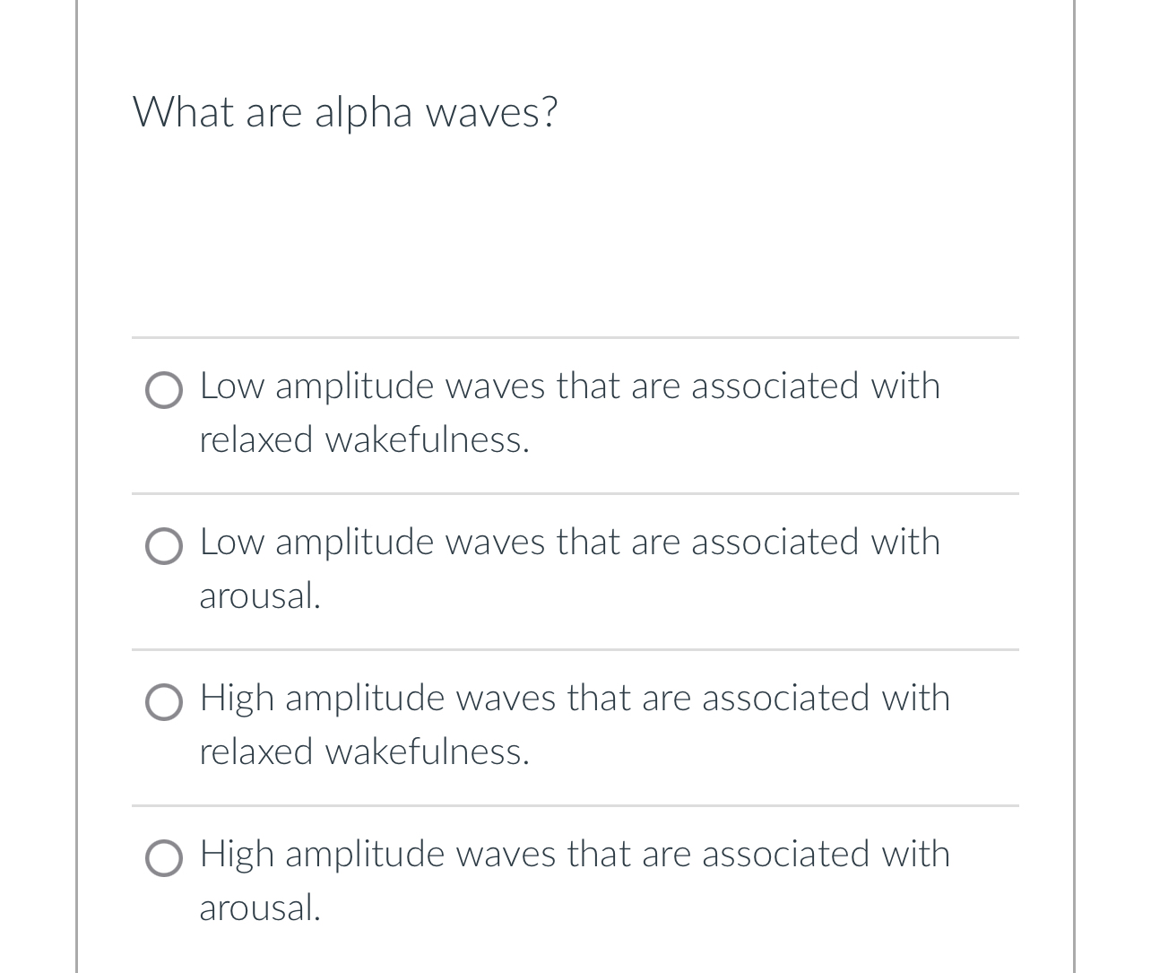 Solved What are alpha waves?Low amplitude waves that are | Chegg.com