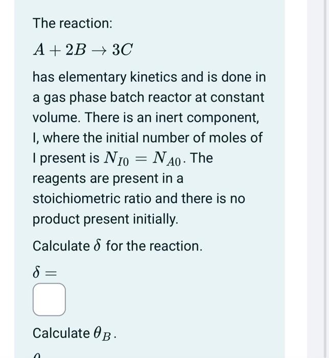 Solved The reaction: A+2B→3C has elementary kinetics and is | Chegg.com