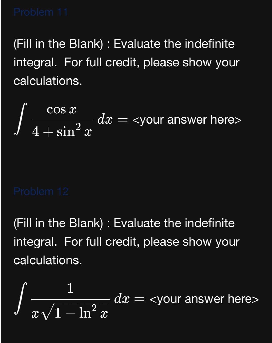 Solved (Fill in the Blank) ﻿: Evaluate the indefinite | Chegg.com