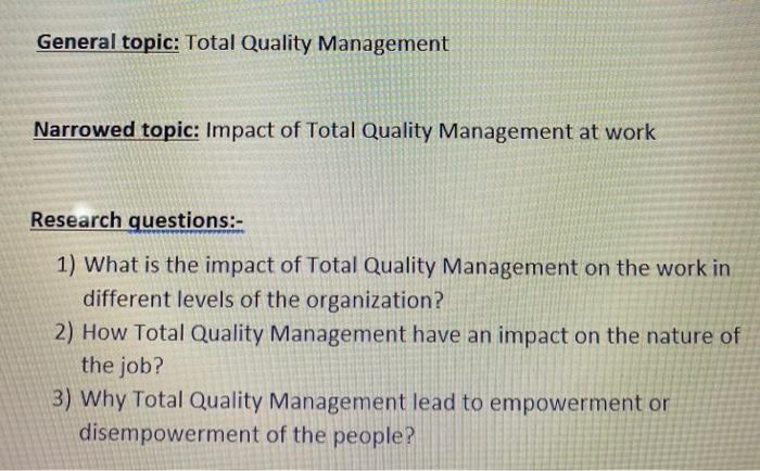Solved General topic: Total Quality Management Narrowed | Chegg.com
