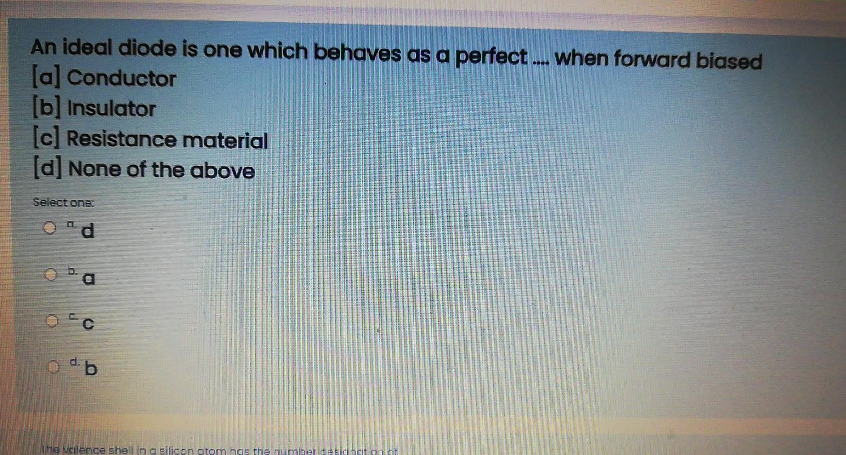 Solved An ideal diode is one which behaves as a perfect ... | Chegg.com