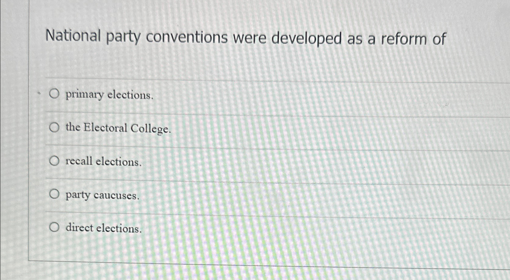 Solved National party conventions were developed as a reform | Chegg.com