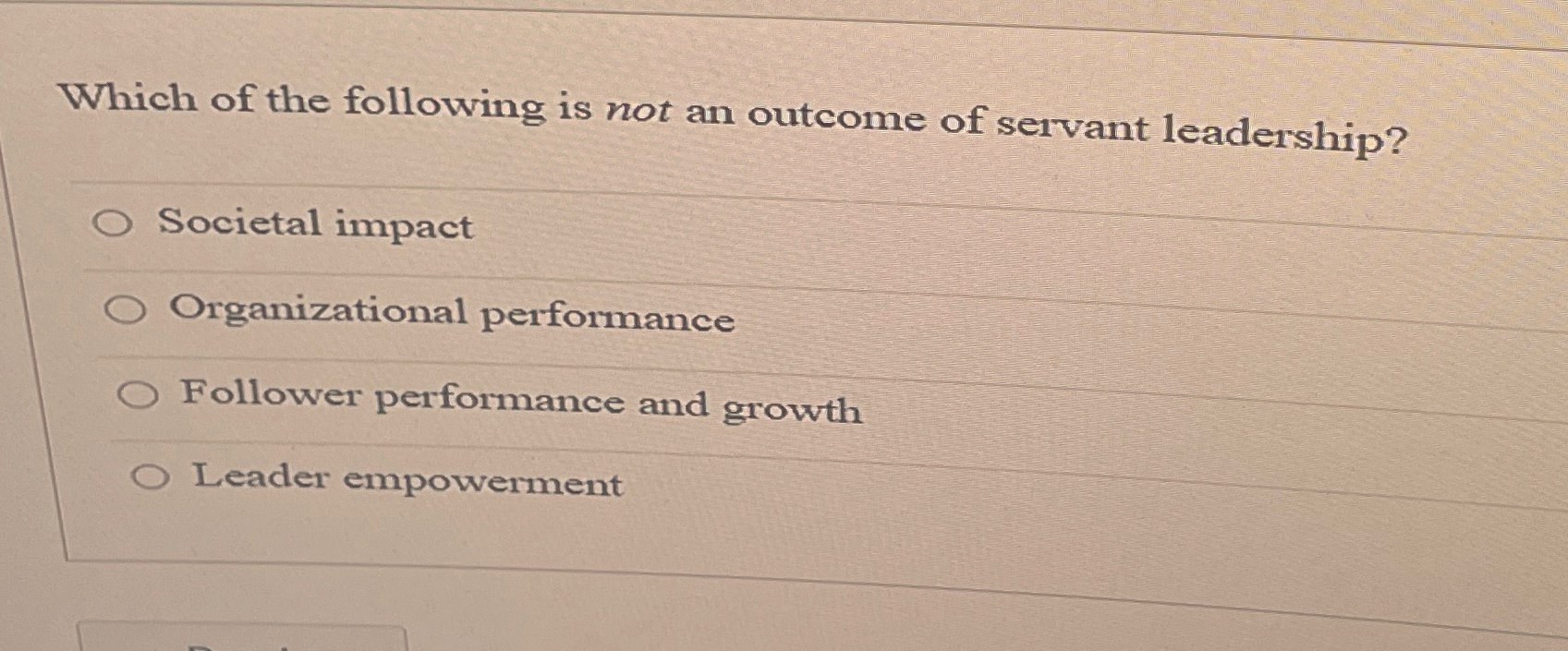 Solved Which of the following is not an outcome of servant | Chegg.com
