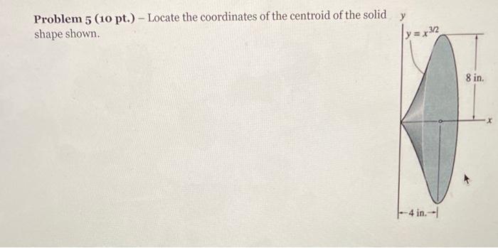 Solved Problem 5 (10 pt.) - Locate the coordinates of the | Chegg.com
