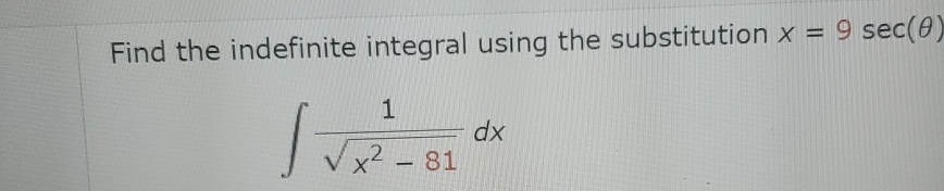 Solved Find the indefinite integral using the substitution | Chegg.com