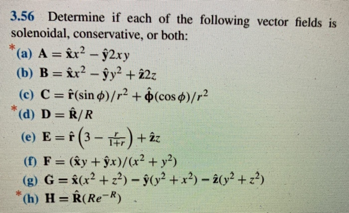 Solved 3.56 Determine if each of the following vector fields | Chegg.com