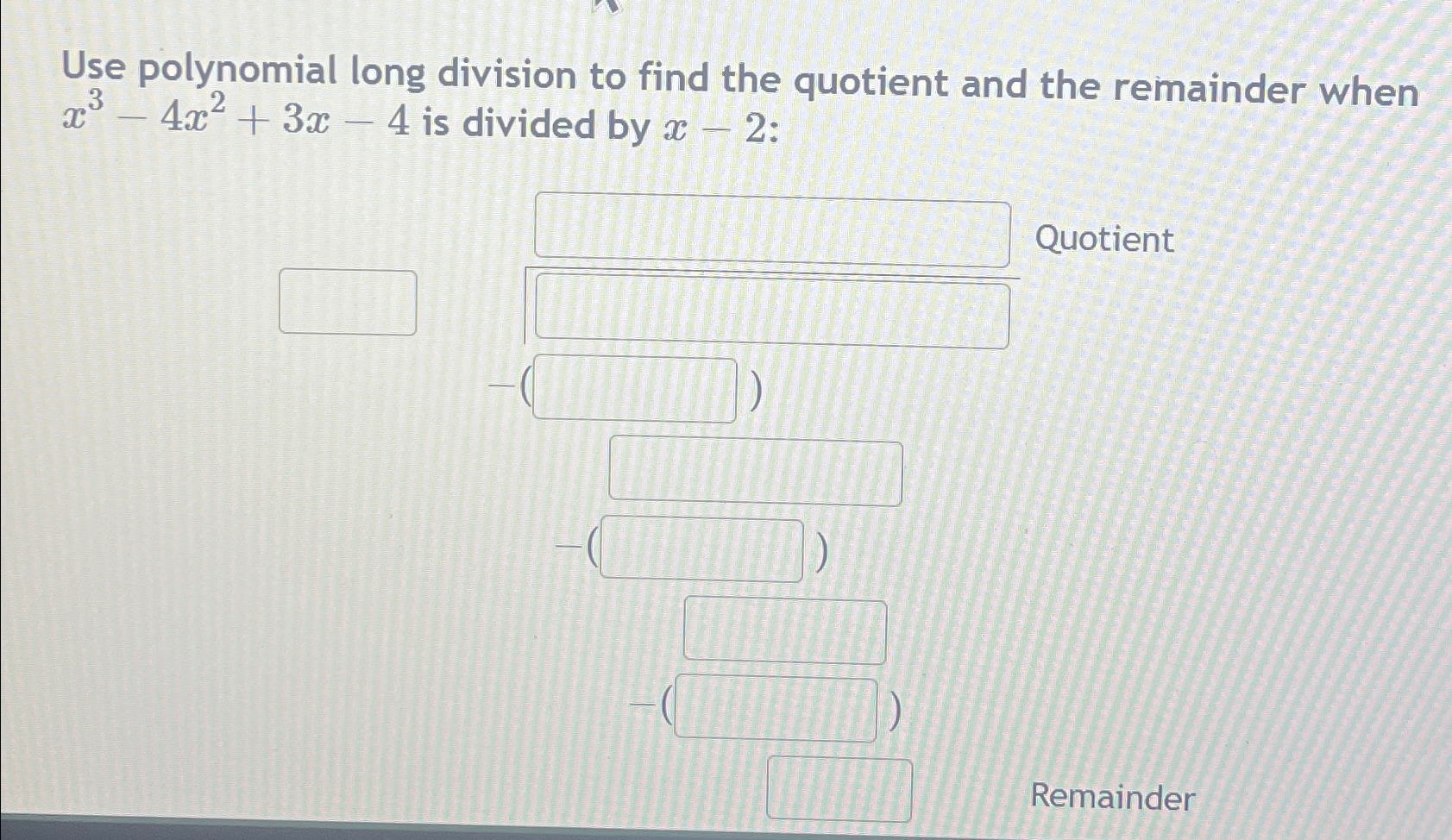 Solved Use polynomial long division to find the quotient and | Chegg.com