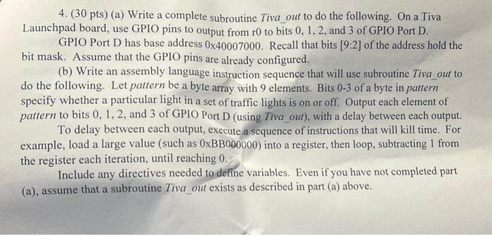 Solved 4. ( 30 pts) (a) Write a complete subroutine Tiva_out | Chegg.com
