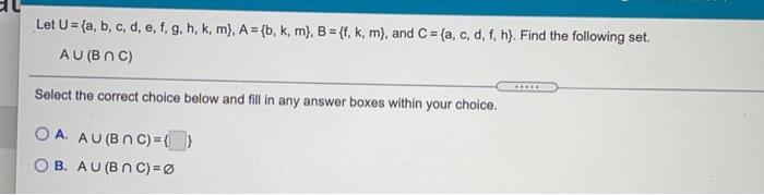 Solved Given the following sets, find the set A' n (BUC'). U | Chegg.com