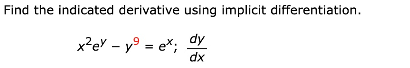 Solved Find the indicated derivative using implicit | Chegg.com
