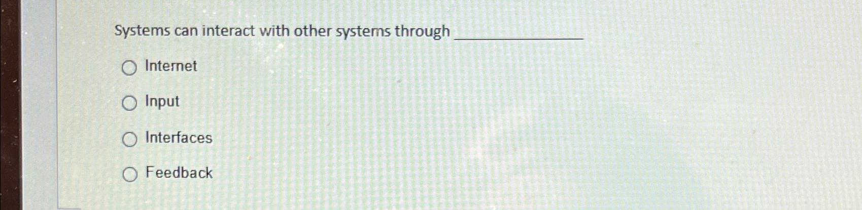 Solved Systems can interact with other systems | Chegg.com