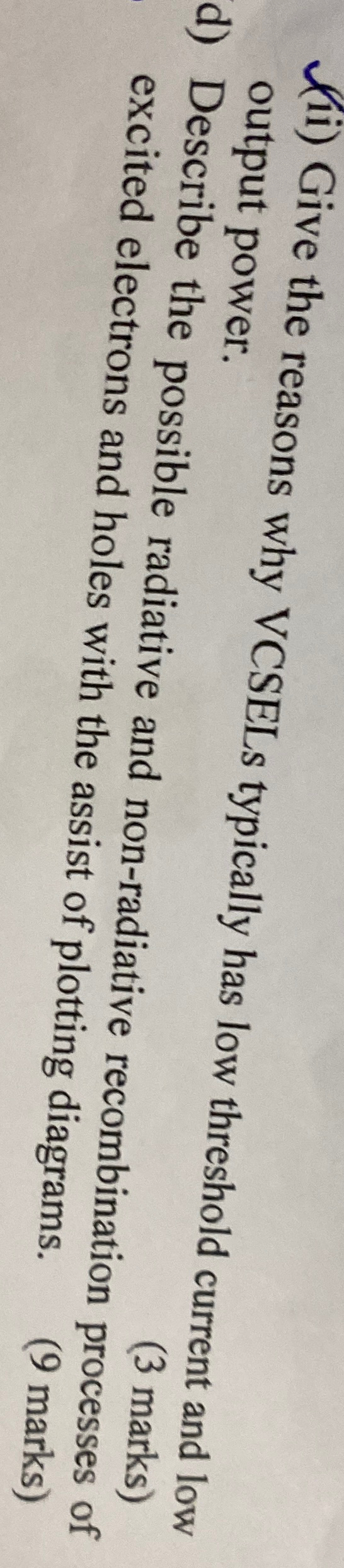Solved (ii) ﻿Give the reasons why VCSELs typically has low | Chegg.com